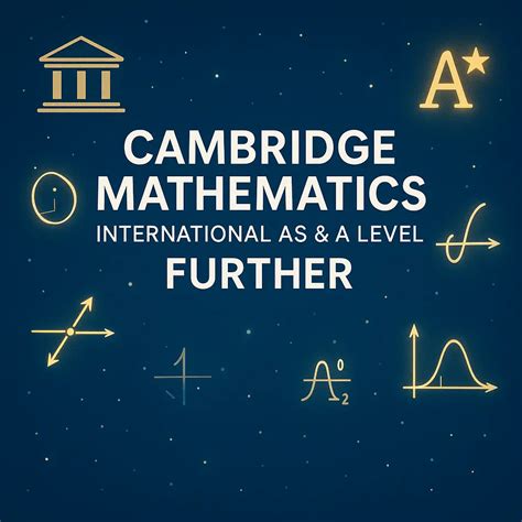 Cambridge Mathematics International As And A Level Further