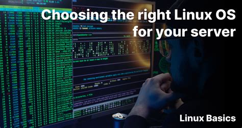 Choosing The Right Linux Operating System For Your Server