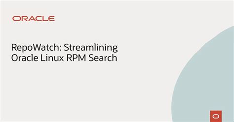 Eric Siglin On Linkedin Repowatch Streamlining Oracle Linux Rpm Search