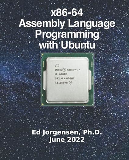 X86 64 Assembly Language Programming With Ubuntu 9781514665374