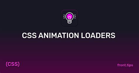 Css Animation Loaders Frontend Development Tips