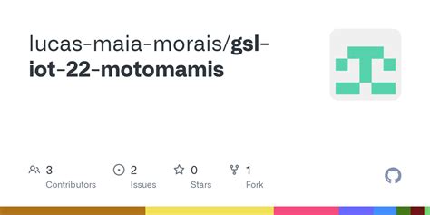 Github Lucas Maia Moraisgsl Iot 22 Motomamis