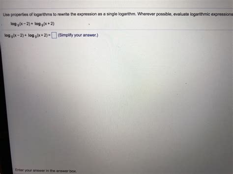 Solved Use Properties Of Logarithms To Rewrite The Chegg