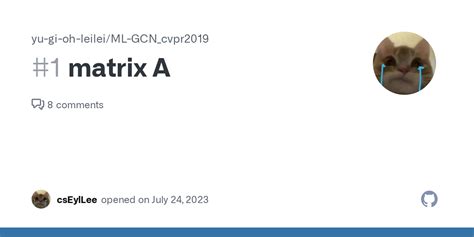 matrix a · issue 1 · yu gi oh leilei ml gcn cvpr2019 · github