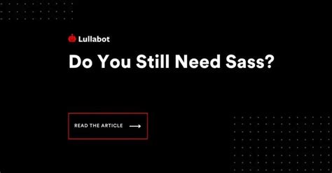 do you still need sass [in 2024] r webdev