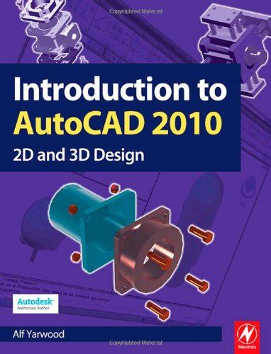 Solutions For Introduction To Autocad 2010 1st By Alf Yarwood Book Solutions Numerade