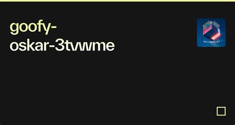 Goofy Oskar 3tvwme Codesandbox