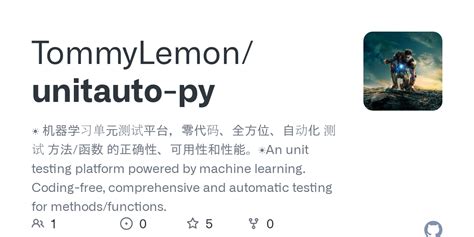 Github Tommylemonunitauto Py ☀️ 机器学习单元测试平台，零代码、全方位、自动化 测试 方法函数