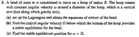 Solved 3 A Bead Of Mass M Is Constrained To Move On A Hoop