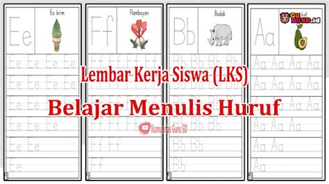 Lembar Kerja Siswa (LKS) Belajar Menulis Huruf - GuruSD.id