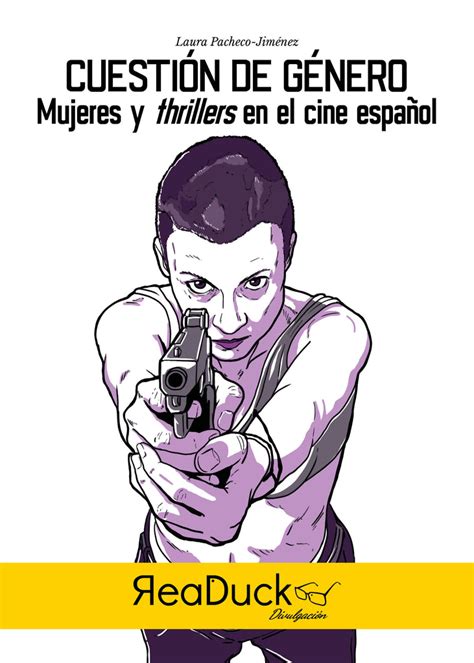 Cuestión De Género Mujeres Y Thrillers En El Cine Español Readuck
