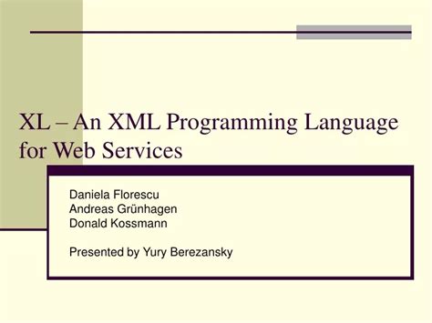 Ppt Xl An Xml Programming Language For Web Services Powerpoint Presentation Id 9385836