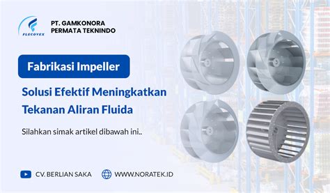 Fabrikasi Impeller Komponen Kunci Dalam Centrifugal Blower