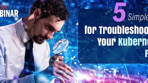 Simple Tips For Troubleshooting Your Kubernetes Pods Techstrong TV