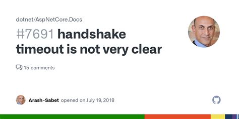 Handshake Timeout Is Not Very Clear · Issue 7691 · Dotnetaspnetcoredocs · Github