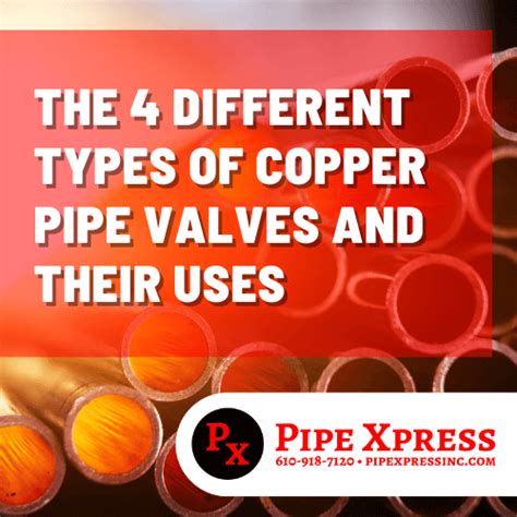 The 4 Different Types Of Copper Pipe Valves And Their Uses Pipe