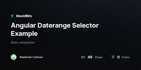 Angular Daterange Selector Example Stackblitz