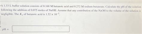Solved A 1.33 ﻿L buffer solution consists of 0.168 ﻿M | Chegg.com