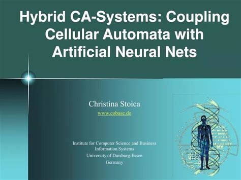 Ppt Hybrid Ca Systems Coupling Cellular Automata With Artificial Neural Nets Powerpoint
