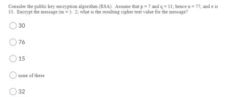 solved consider the public key encryption algorithm rsa