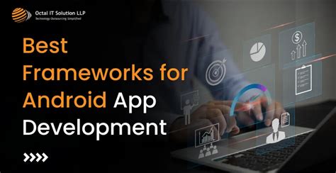 Best Frameworks Libraries And SDKs To Create Android Apps