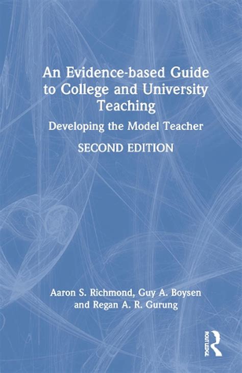 evidence based guide to college and university teaching by aaron s