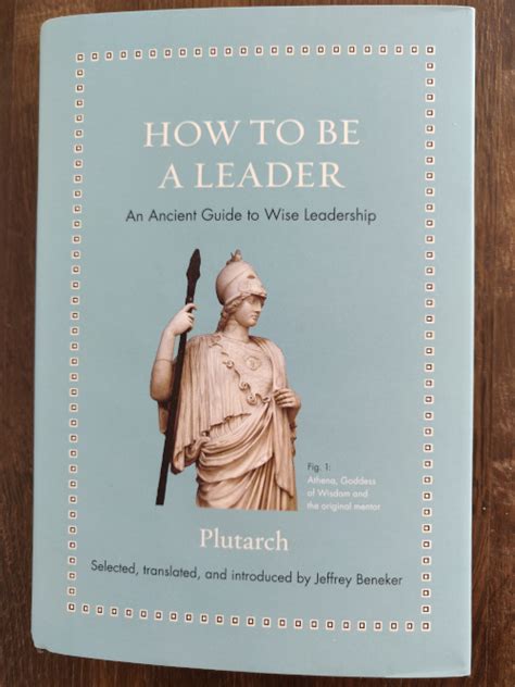 How To Be A Leader By Plutarch Selected Edited And Introduced By