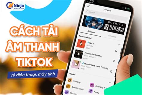 Tải Âm Thanh Tiktok Về Điện Thoại, Máy Tính Nhanh Chóng