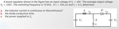 [solved] A Boost Regulator Shown In The Figure Has An Inp