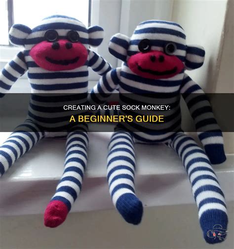Creating A Cute Sock Monkey A Beginner S Guide ShunVogue