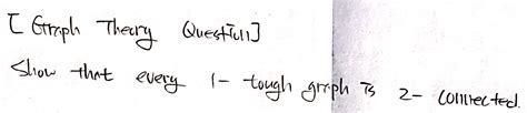 Solved Graph Therry Questiul Tough Graph Is Show That Chegg