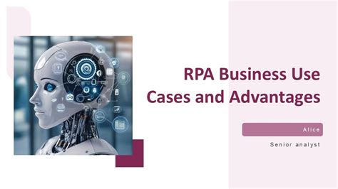Rpa Business Use Cases And Advantages Ppt Sample St Ai