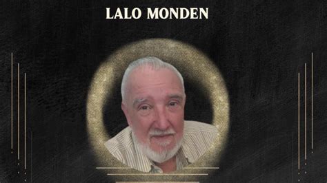 ¿de Qué Murió El Actor Lalo Monden