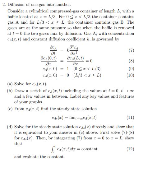 Solved Diffusion Of One Gas Into Another Consider A Chegg