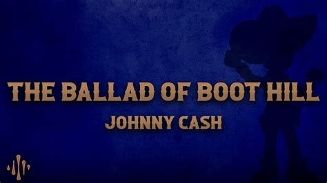 Johnny Cash The Ballad Of Boot Hill Lyrics Youtube
