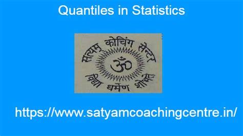 Quantiles In Statistics Mathematics Satyam