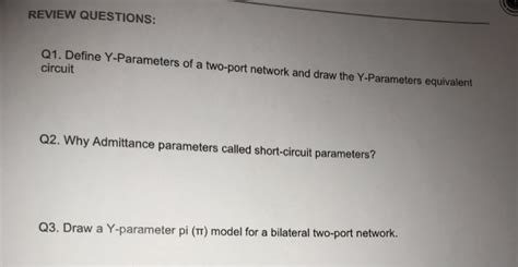 Solved REVIEW QUESTIONS Q Define Y Parameters Of A Chegg Com