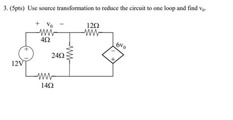 Solved 3 5pts Use Source Transformation To Reduce The