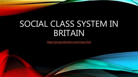 Social Class System In Britain Pptx