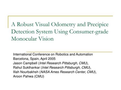 Ppt A Robust Visual Odometry And Precipice Detection System Using Consumer Grade Monocular