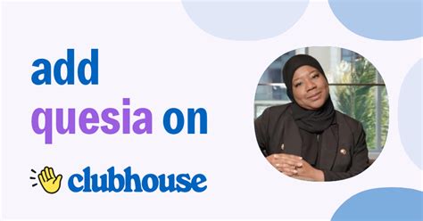 Quesia Raqib Clubhouse