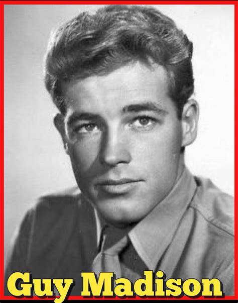 Guy Madison Guy Madison Guys Hollywood Legends