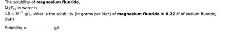 Solved The Solubility Of Magnesium Fluoride Mgf2 In Water