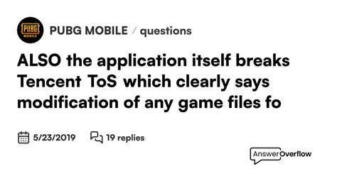 Also The Application Itself Breaks Tencent Tos Which Clearly Says Modification Of Any Game Files