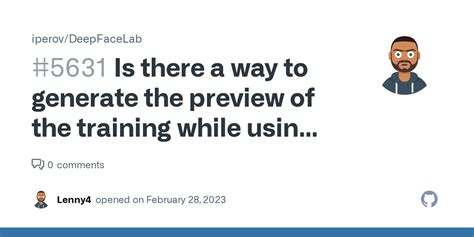Is There A Way To Generate The Preview Of The Training While Using No Preview Argument Issue