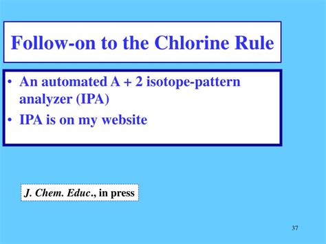 Ppt The Chlorine Rule An Analysis Of Isotope Patterns Of Compounds Containing Multiple