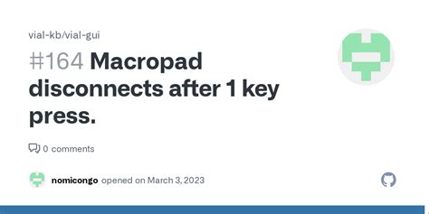macropad disconnects after 1 key press · issue 164 · vial kb vial gui