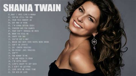 Shania Twain Greatest Hits Best Songs Of Shania Twain Playlist