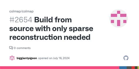 Build From Source With Only Sparse Reconstruction Needed Issue 2654 Colmap Colmap GitHub