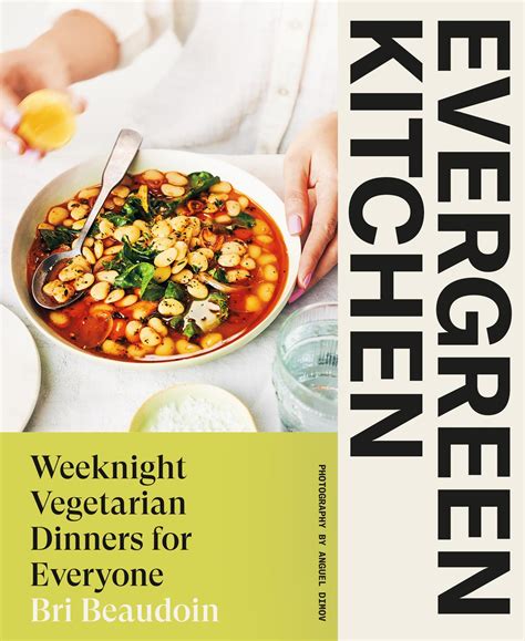 The Evergreen Kitchen Cookbook Evergreen Kitchen